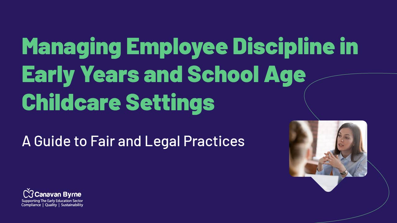 Managing Employee Discipline in Early Years and School Age Childcare ...