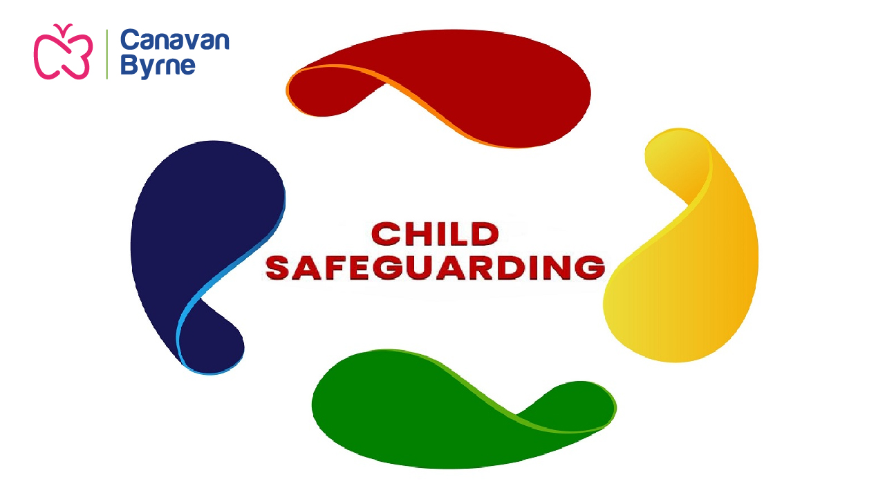 Child Safeguarding - Compliance CanavanByrne