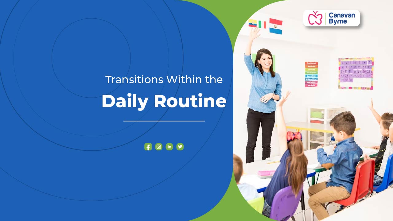 Transitions Within the Daily Routine - Compliance CanavanByrne